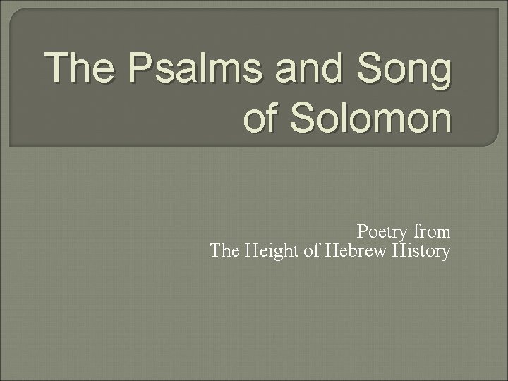 The Psalms and Song of Solomon Poetry from