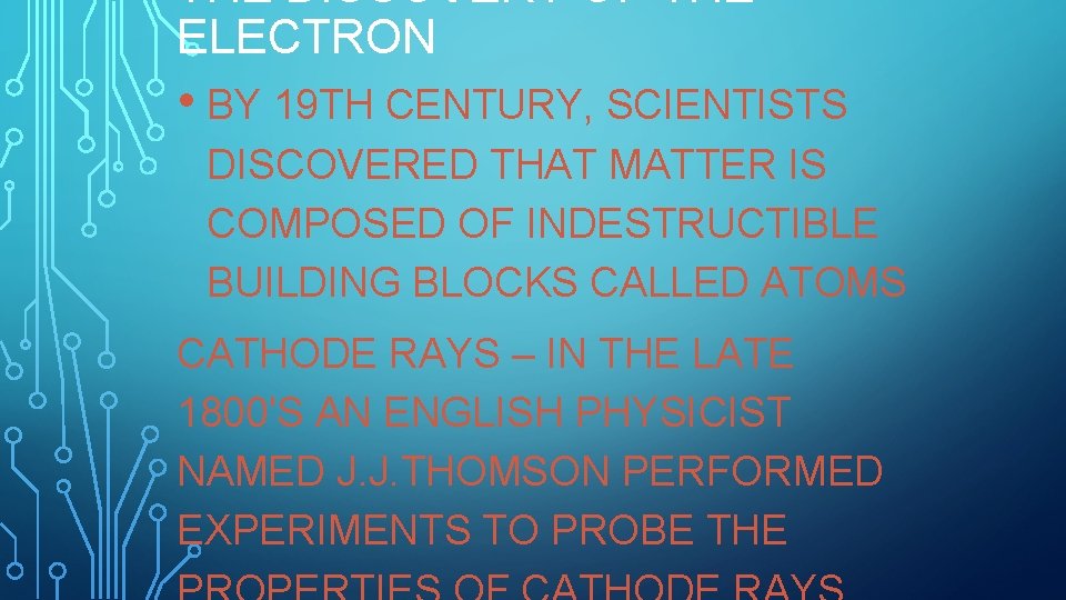 THE DISCOVERY OF THE ELECTRON BY 19 TH