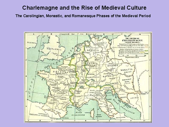 Charlemagne and the Rise of Medieval Culture The