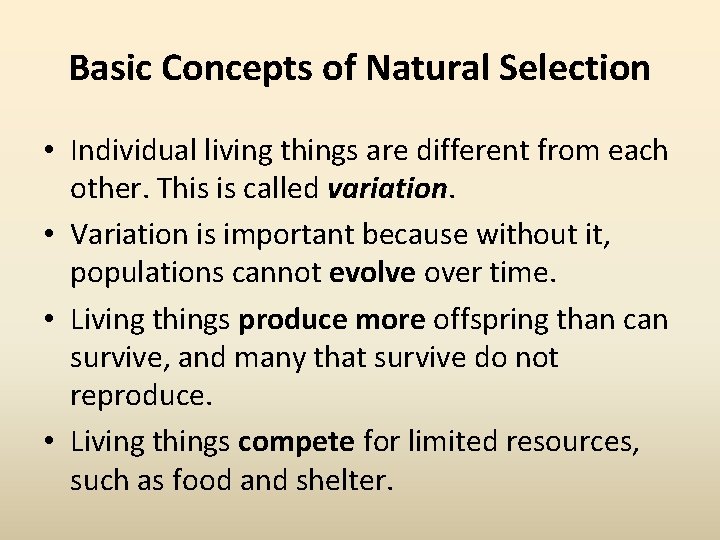 Adaptations Natural Selection NICHE A habitat supplying factors