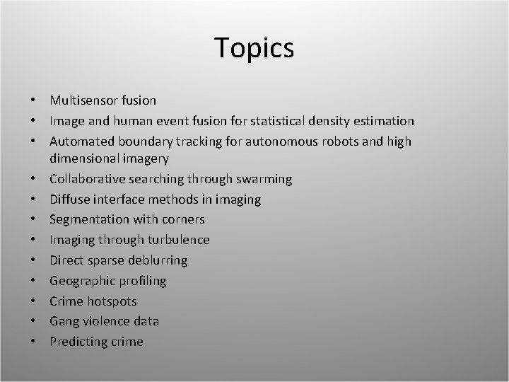 Applied Mathematics in Defense Applications Andrea Bertozzi Department