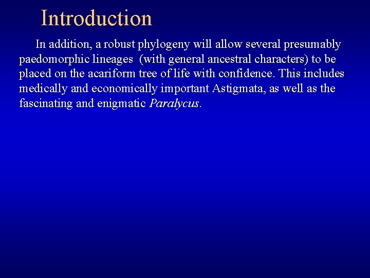 Evaluation of basal relationships of acariform mites Using