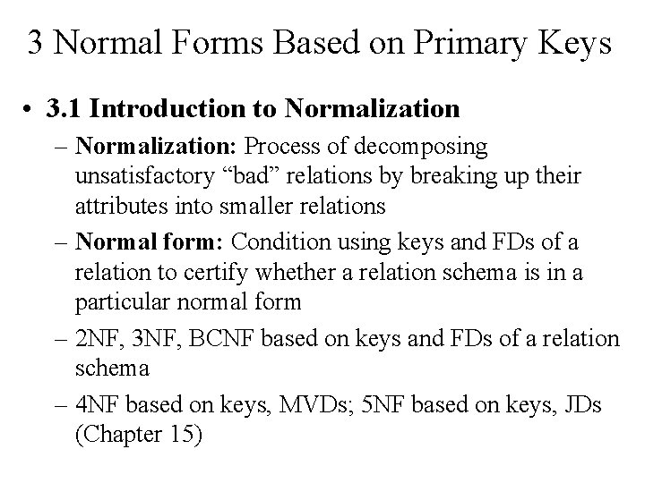 Chapter 14 Functional Dependencies And Normalization Informal Design
