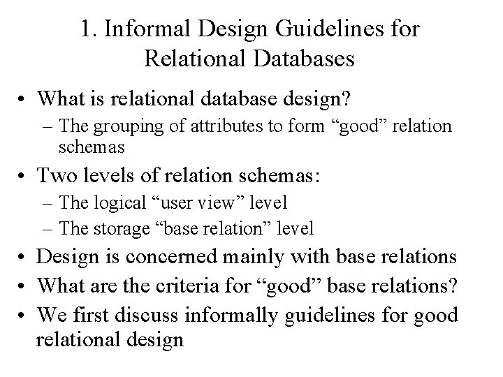 Chapter 14 Functional Dependencies and Normalization Informal Design