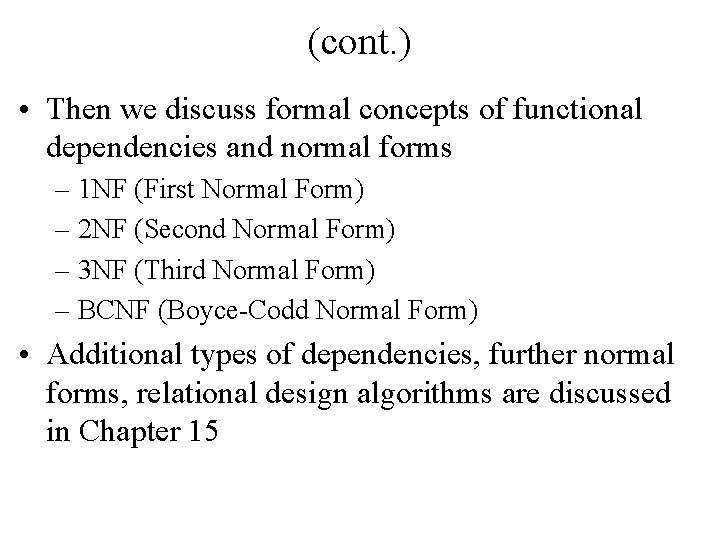Chapter 14 Functional Dependencies and Normalization Informal Design