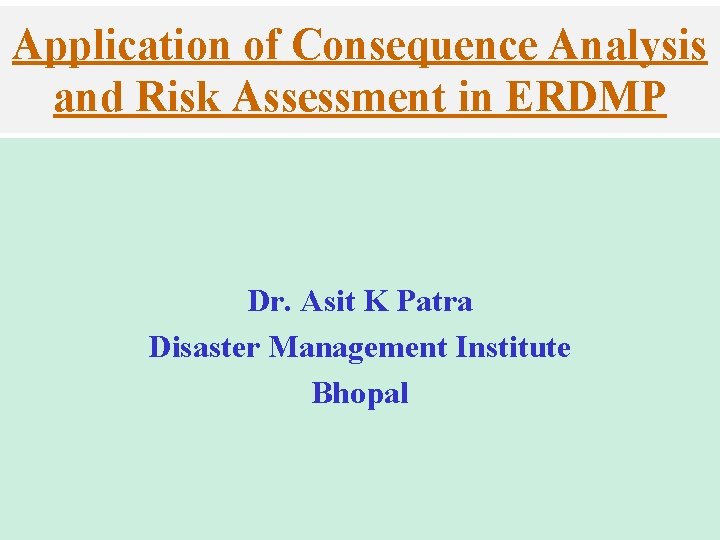 Application of Consequence Analysis and Risk Assessment in