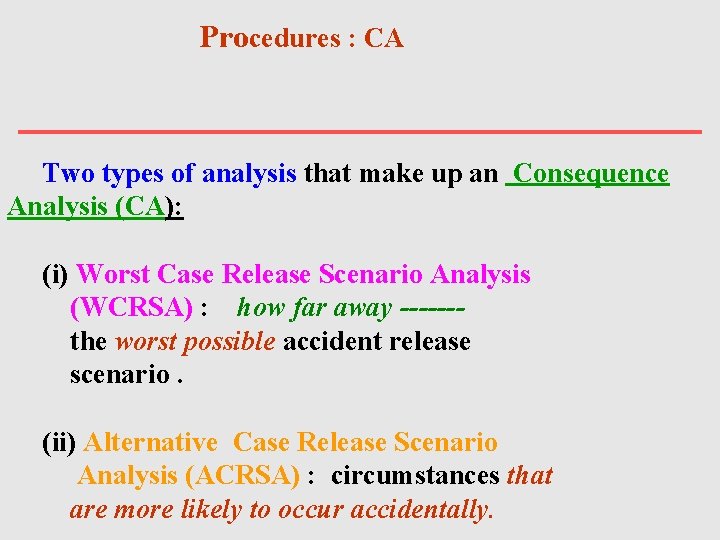 Application of Consequence Analysis and Risk Assessment in