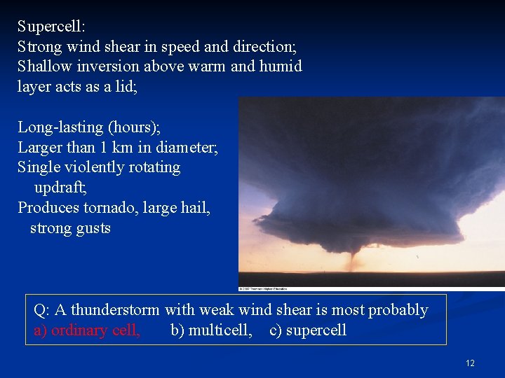 Chapter 10 Thunderstorms and Tornadoes Thunderstorms n Tornadoes