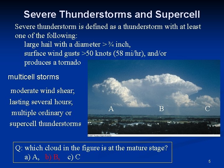 Chapter 10 Thunderstorms and Tornadoes Thunderstorms n Tornadoes