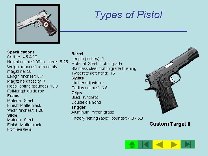 Types of Pistol Types of Pistol Kimber builds