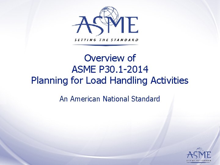 Overview of ASME P 30 1 2014 Planning