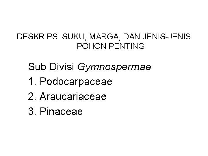 DESKRIPSI SUKU MARGA DAN JENISJENIS POHON PENTING Sub