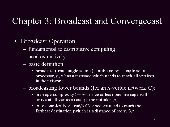 Chapter 3 Broadcast and Convergecast Broadcast Operation fundamental