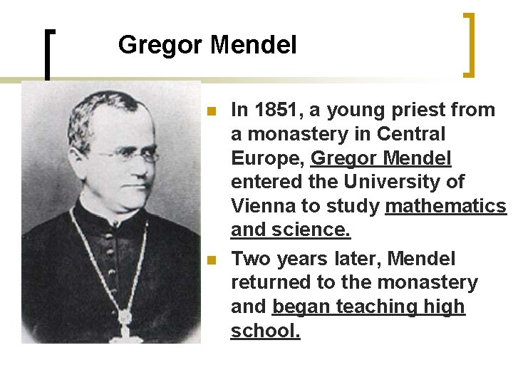Chapter 3 Section 1 Mendels Work Gregor Mendel