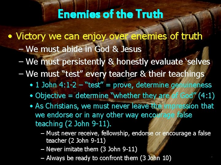 Lesson 11 Enemies of the Truth Enemies of