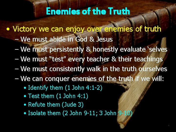 Lesson 11 Enemies of the Truth Enemies of