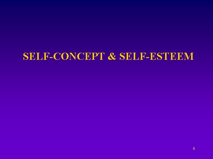 THE SELF EARLY THEORISTS OF THE SELF William