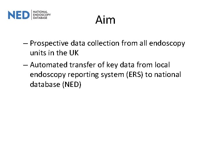National Endoscopy Database NED Overview Tom Lee National