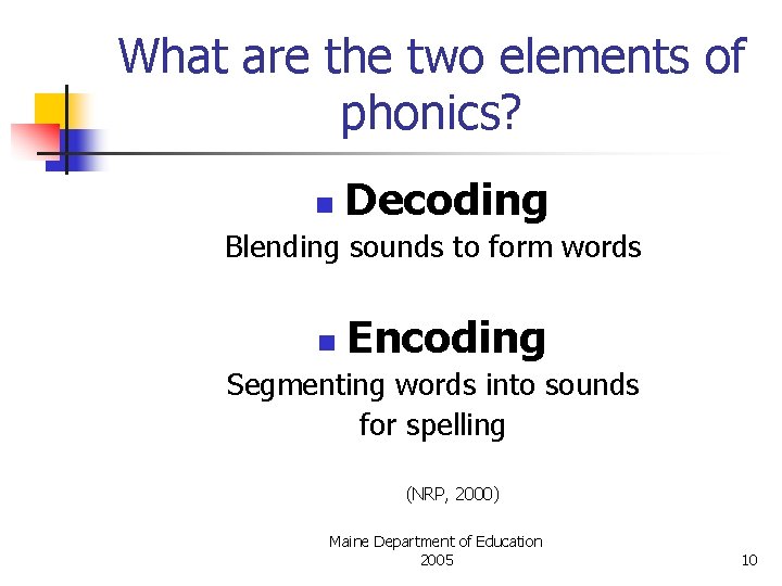 Maine Reading First Course Session 9 Phonics Research