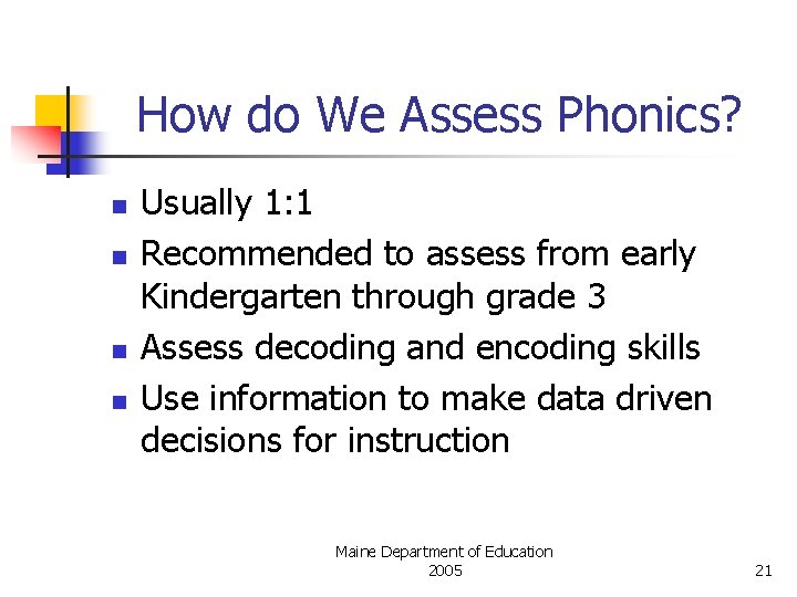 Maine Reading First Course Session 9 Phonics Research