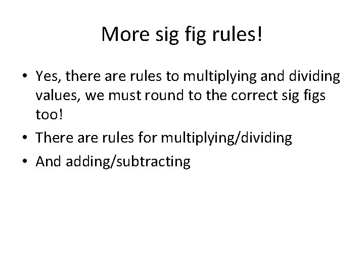 Significant Figures What is accuracy How close the