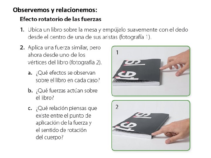 Torque Efecto rotatorio de las fuerzas Objetivo Comprender