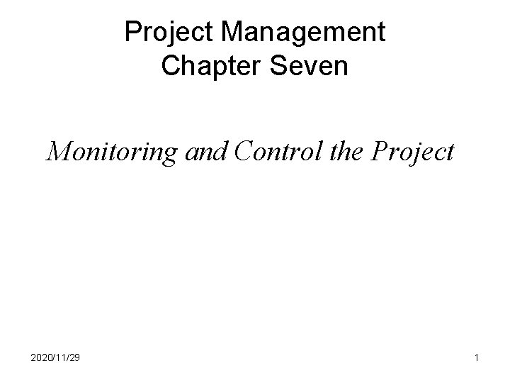 Project Management Chapter Seven Monitoring and Control the