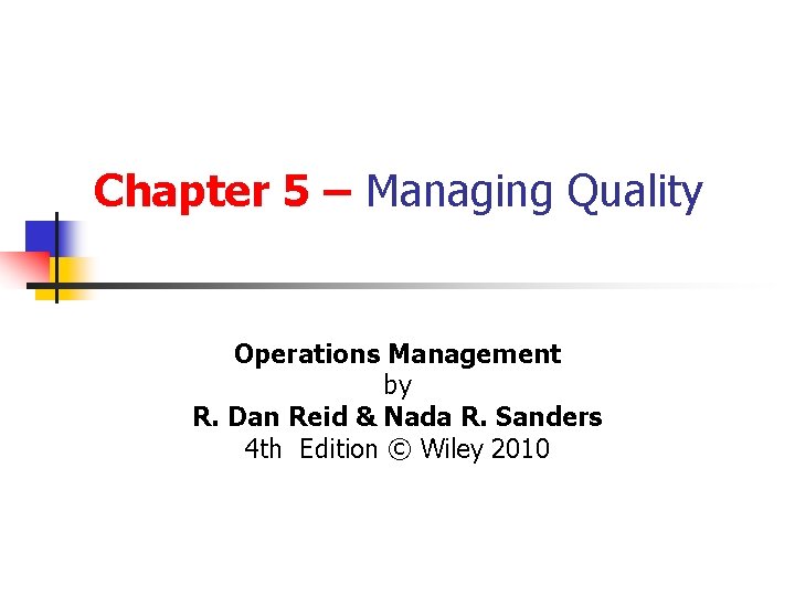 Chapter 5 Managing Quality Operations Management by R