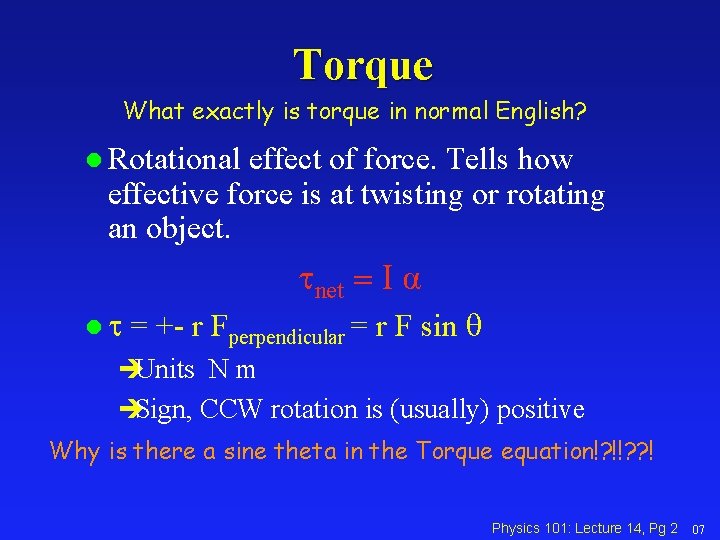 Exam 3 Physics 101 Lecture 14 Torque and