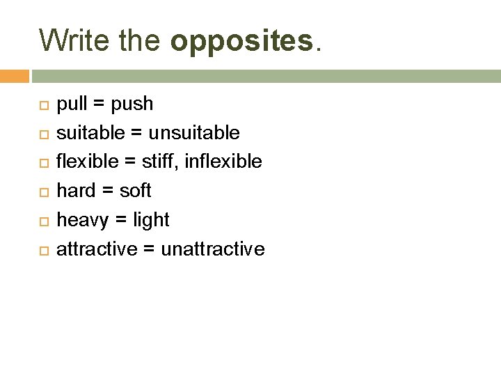 PROPERTIES OF MATERIALS Aim Vocabulary development describing properties