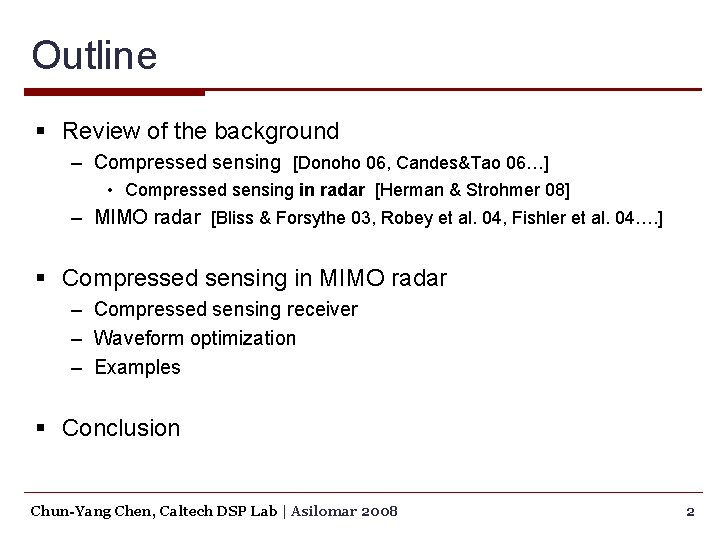 Compressed Sensing in MIMO Radar ChunYang Chen and