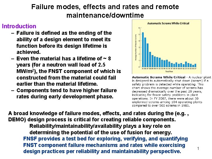 Failure modes effects and rates and remote maintenancedowntime