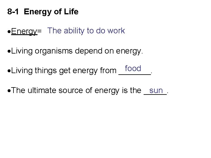 CHAPTER 8 PHOTOSYNTHESIS 8 1 Energy of Life