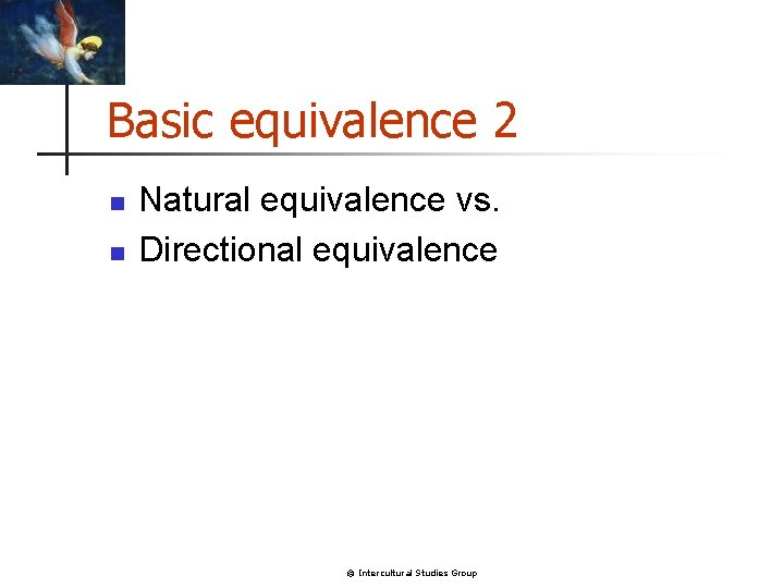 What happened to equivalence Anthony Pym Intercultural Studies