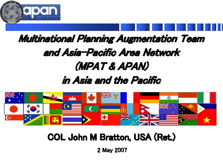 Multinational Planning Augmentation Team and AsiaPacific Area Network
