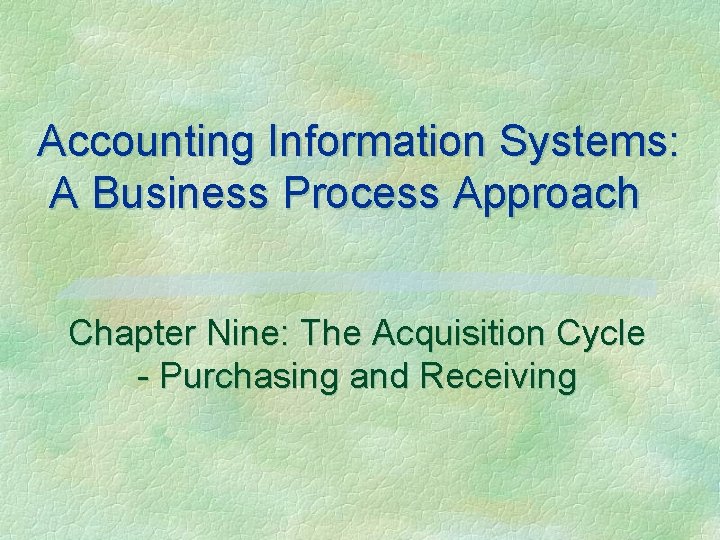 Accounting Information Systems A Business Process Approach Chapter