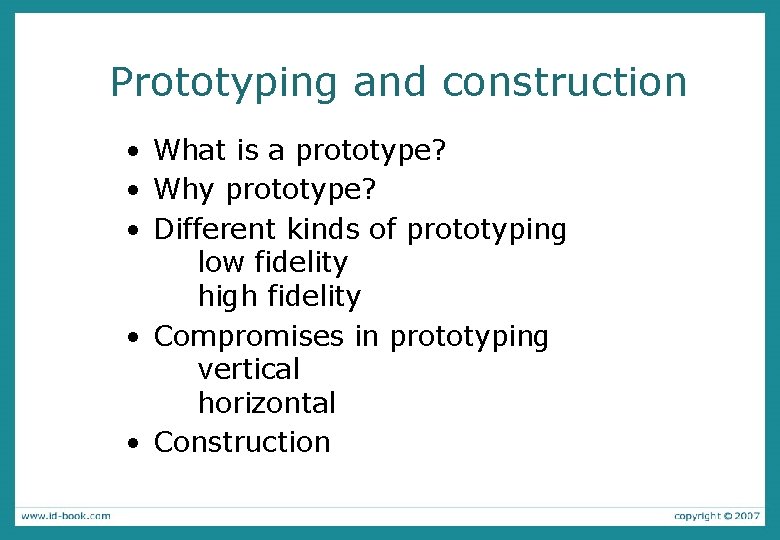 Design prototyping and construction Overview Prototyping and construction