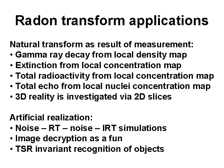 RADON TRANSFORM A small introduction to RT its