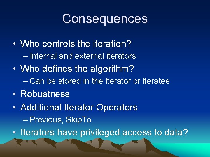 The iterator and memento patterns Presented by Jerry
