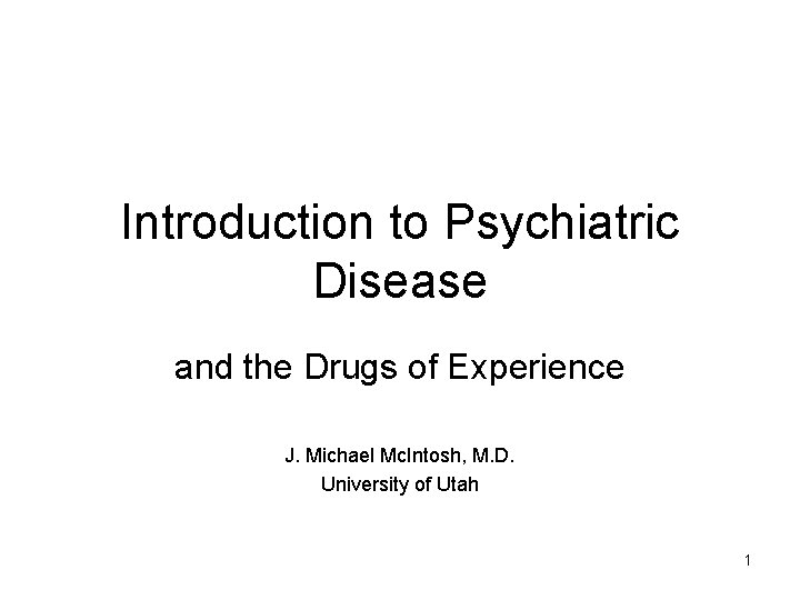Introduction to Psychiatric Disease and the Drugs of