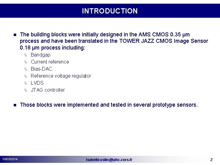 BUILDING BLOCKS designed at IPHC in TOWER JAZZ