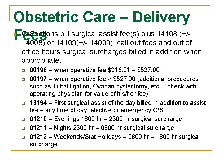 OBSTETRIC BILLING Maternity Care In Office All visits