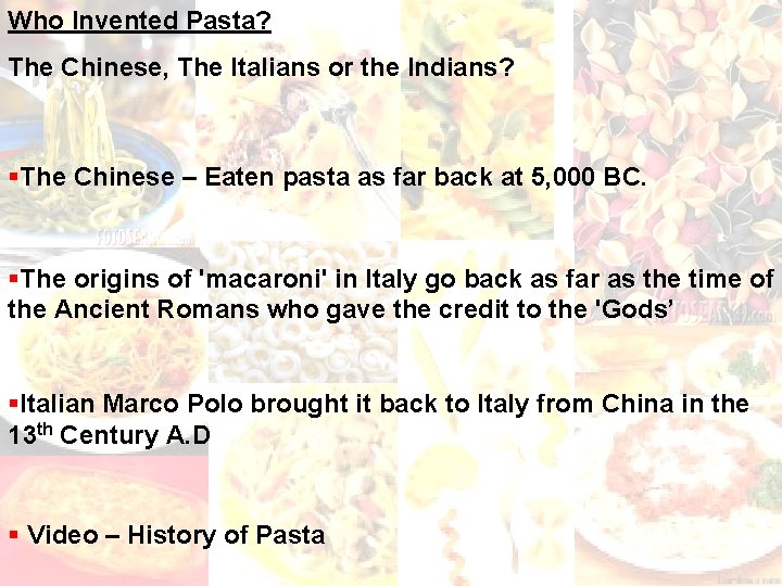 Learning Objectives To learn new facts about pasta
