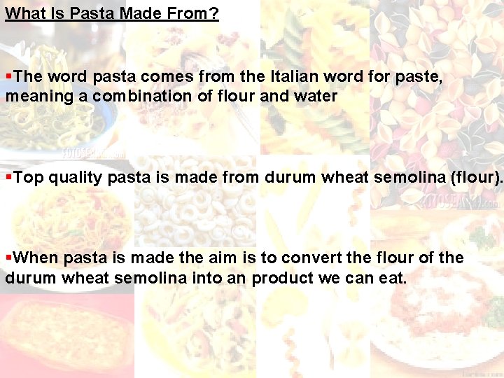 Learning Objectives To learn new facts about pasta