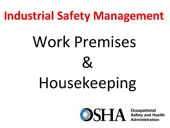 Industrial Safety Management Work Premises Housekeeping House Keeping