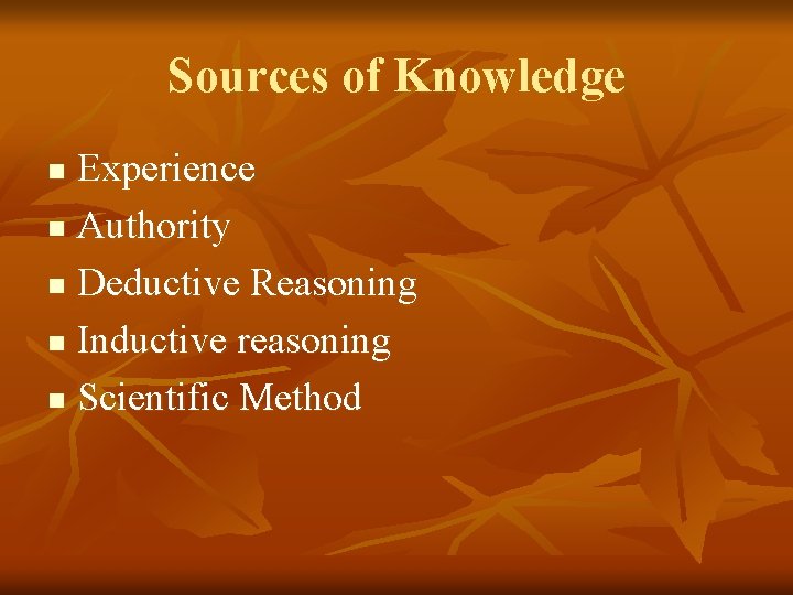 Knowledge Acquisition PHE 498 Epistemology n A branch