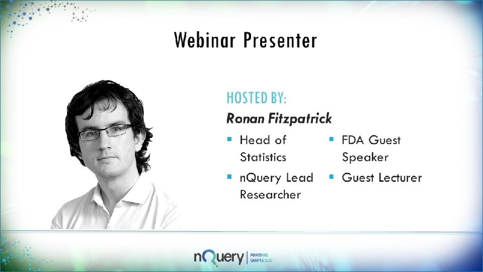 Webinar Presenter HOSTED BY Ronan Fitzpatrick Head of