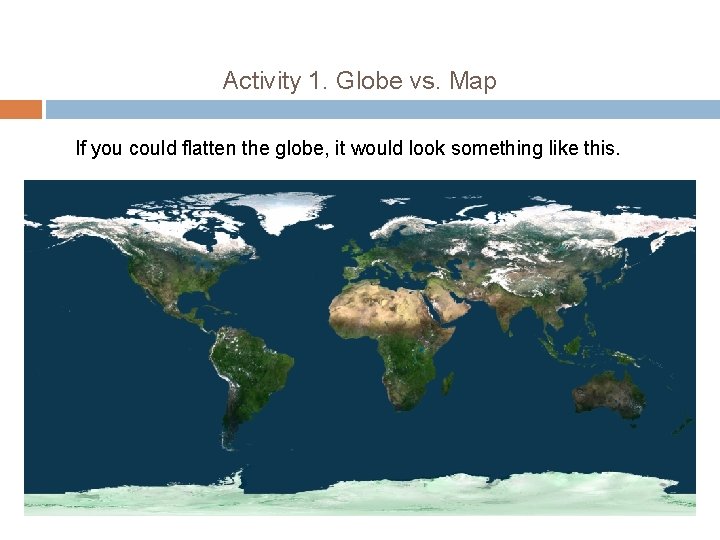 NAME THAT CONTINENT Activity 1 Globe vs Map