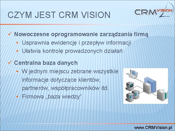 Nowoczesny system zarzdzania firm CZYM JEST CRM VISION