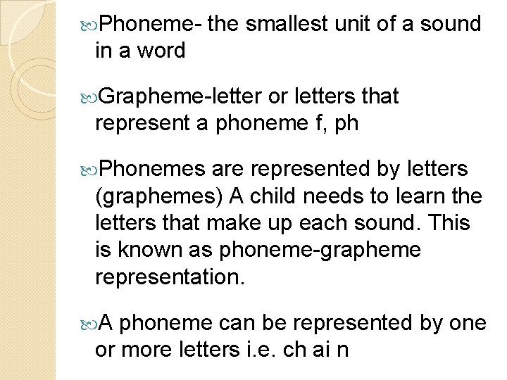 Phonics The importance of phonics Pronunciation of sounds